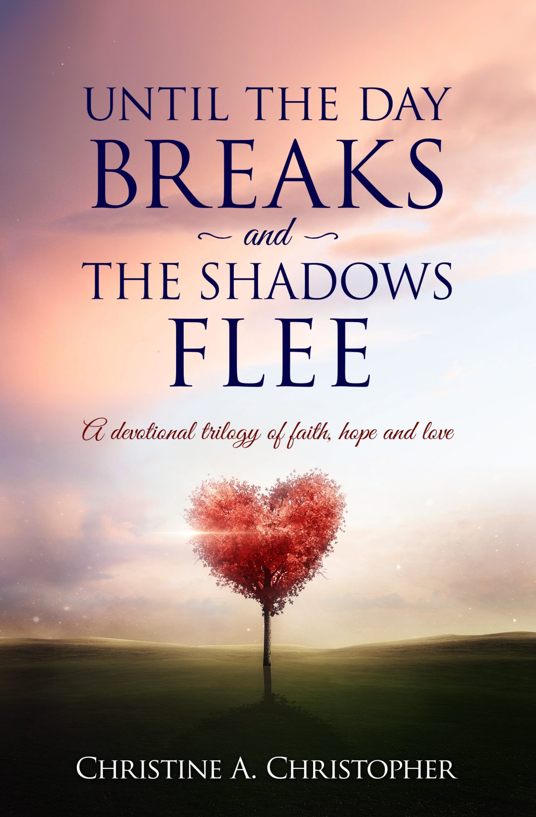 Until The Day Breaks And The Shadows Flee | Redemption Press