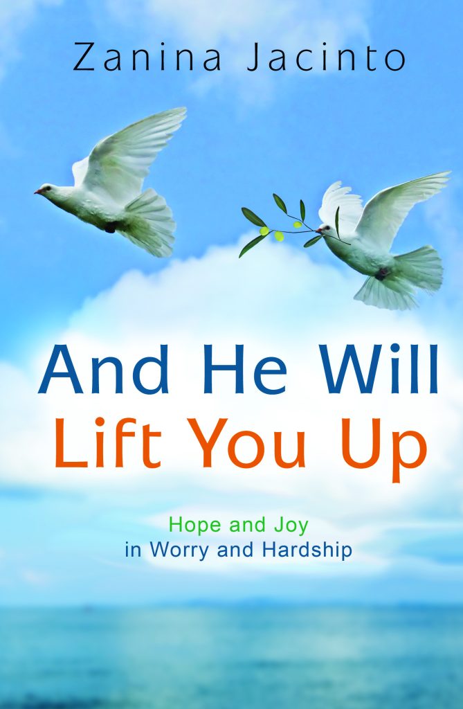 And He Will Lift You Up: Hope And Joy In Worry And Hardship ...