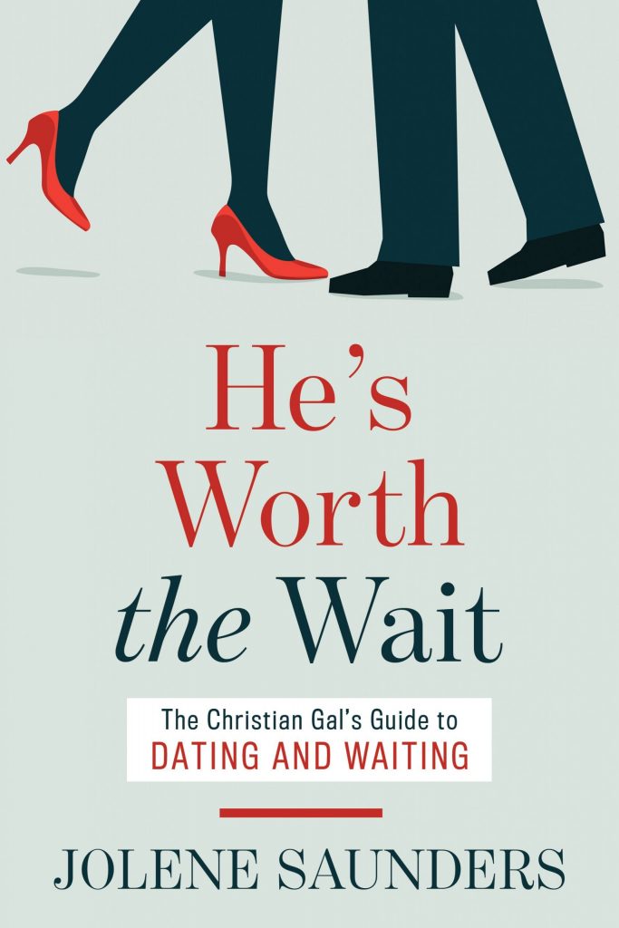 He's Worth The Wait: The Christian Gal's Guide To Dating And Waiting ...