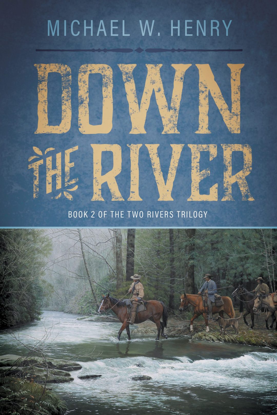 Down The River (Book 2 Of 3: The Two Rivers Trilogy) | Redemption Press