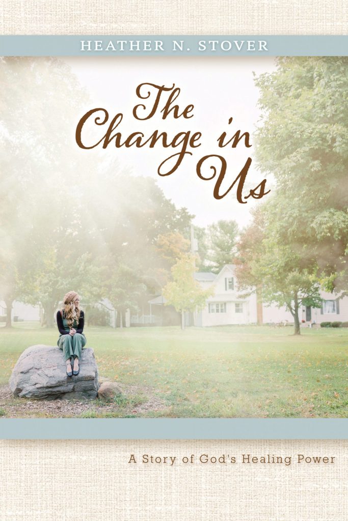 The Change In Us: A Story Of God's Healing Power | Redemption Press