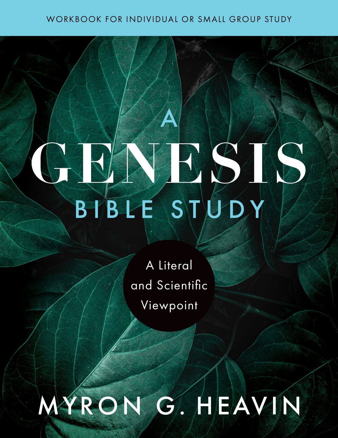 A Genesis Bible Study - A Literal And Scientific Perspective ...
