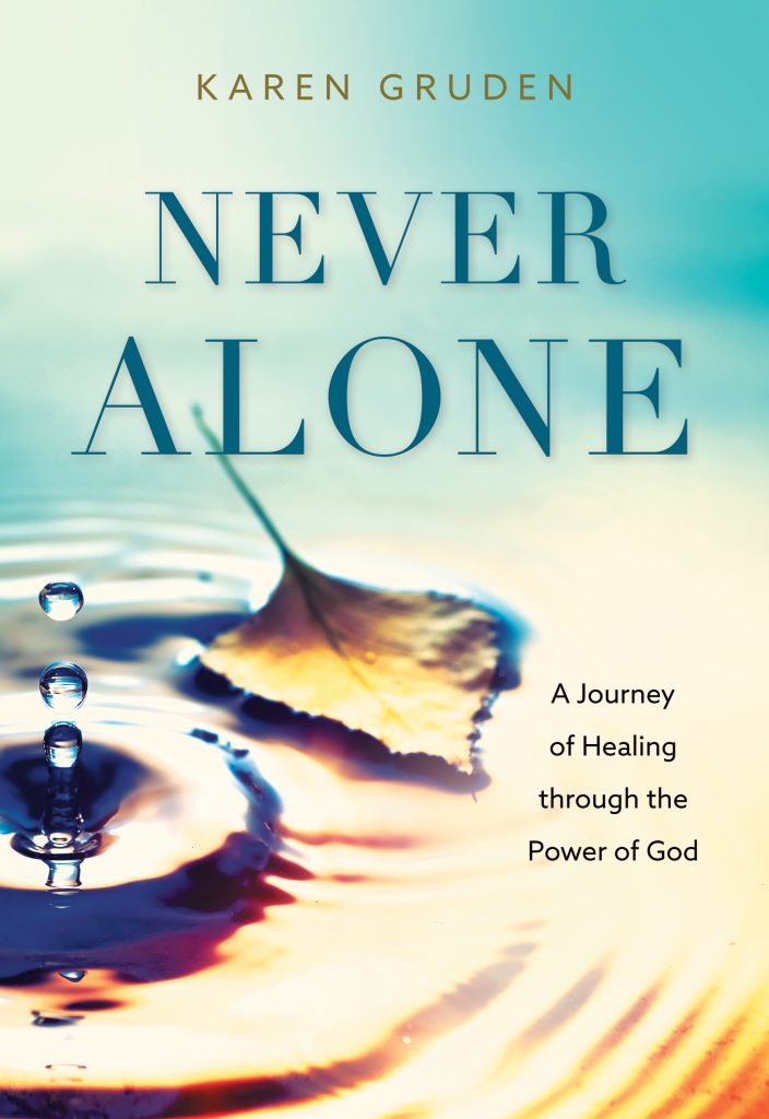 Never Alone: A Journey Of Healing Through The Power Of God | Redemption ...