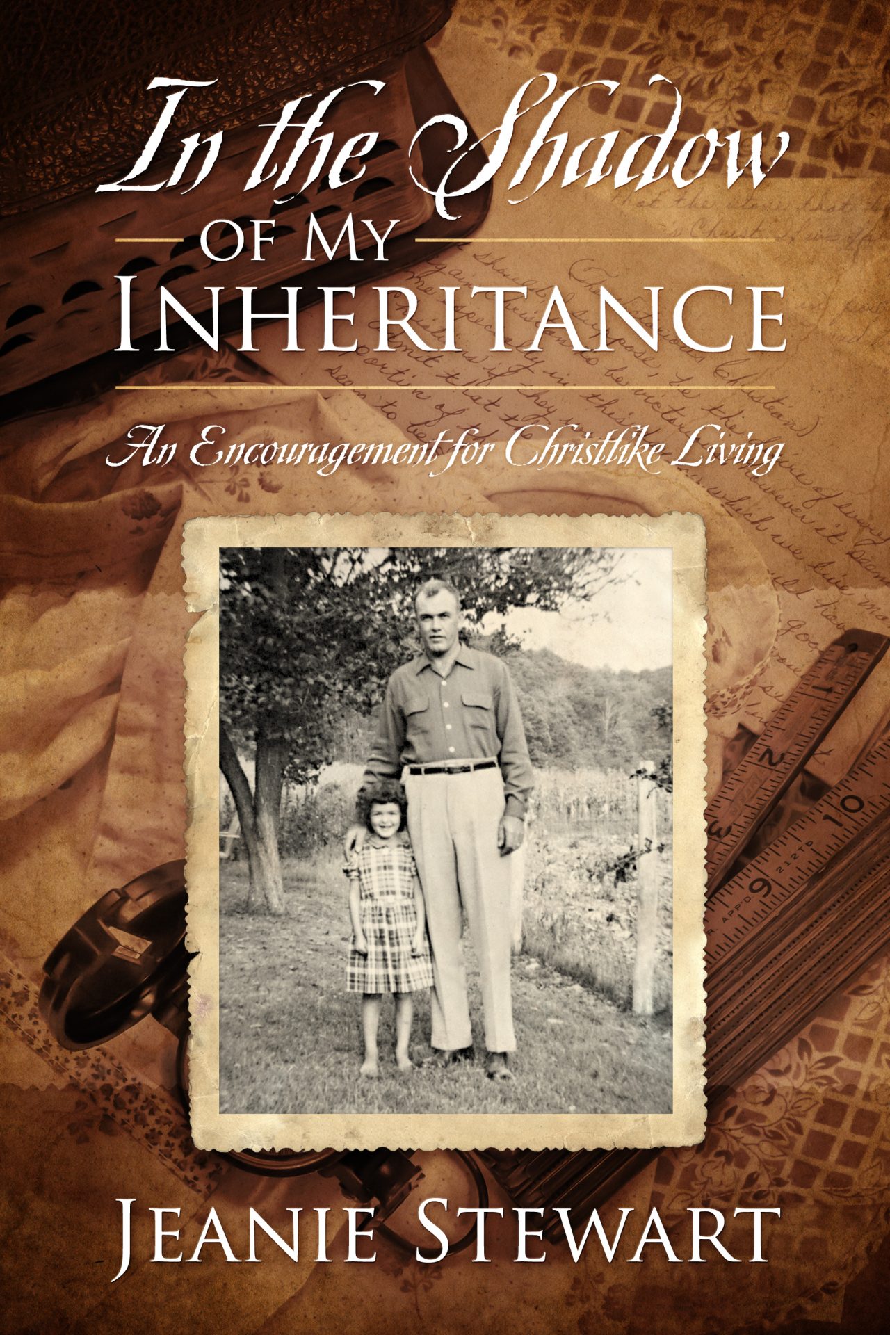 In The Shadow Of My Inheritance: An Encouragement For Christlike Living ...